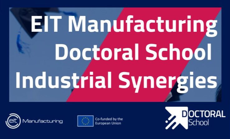 EIT Manufacturing Doctoral School Industrial Synergies - EIT Manufacturing