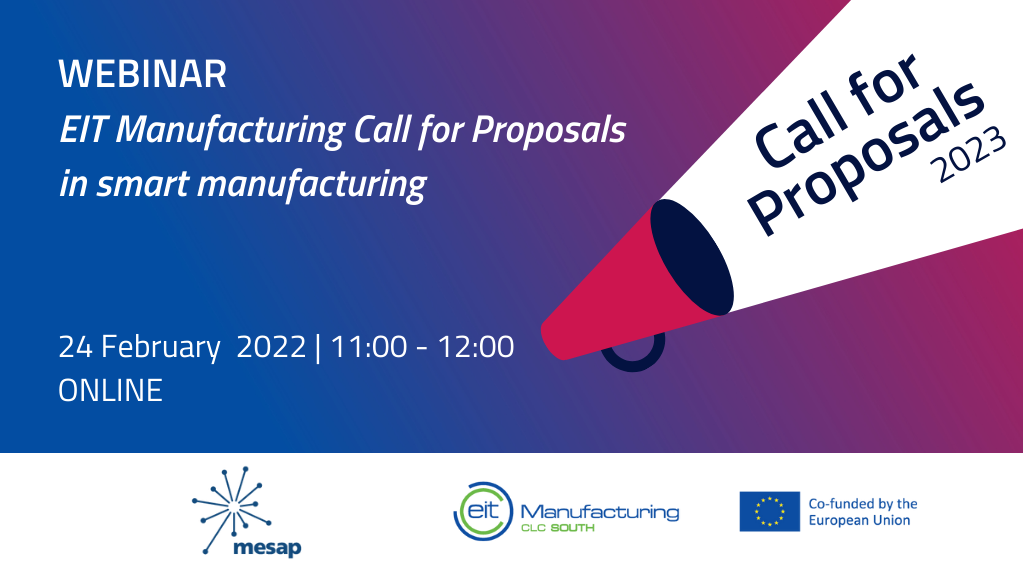 WEBINAR: EIT Manufacturing CLC South & MESAP Call for Proposals 2023 - EIT Manufacturing