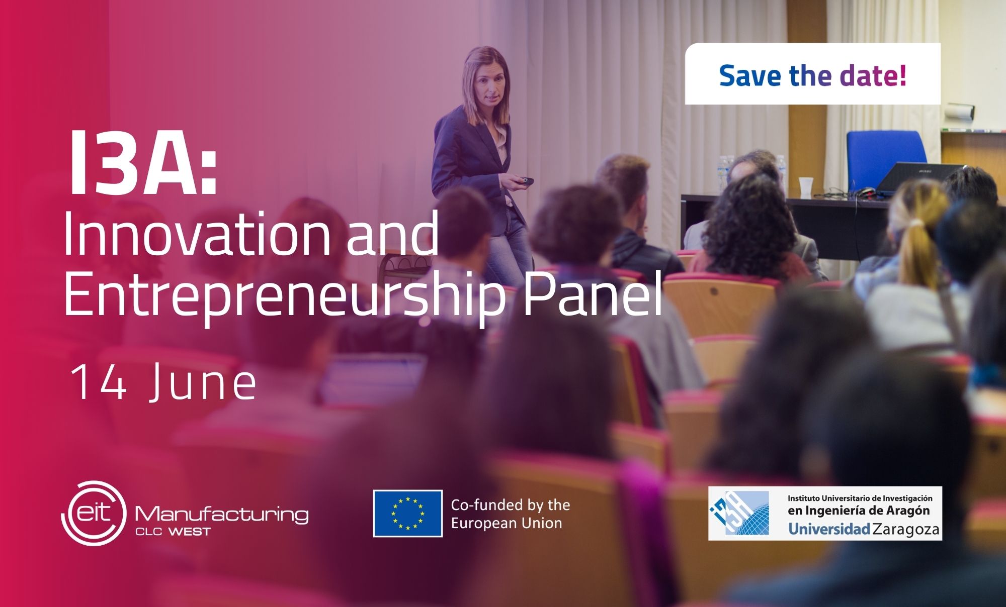 I3A: INNOVATION AND ENTREPRENEURSHIP PANEL - EIT Manufacturing