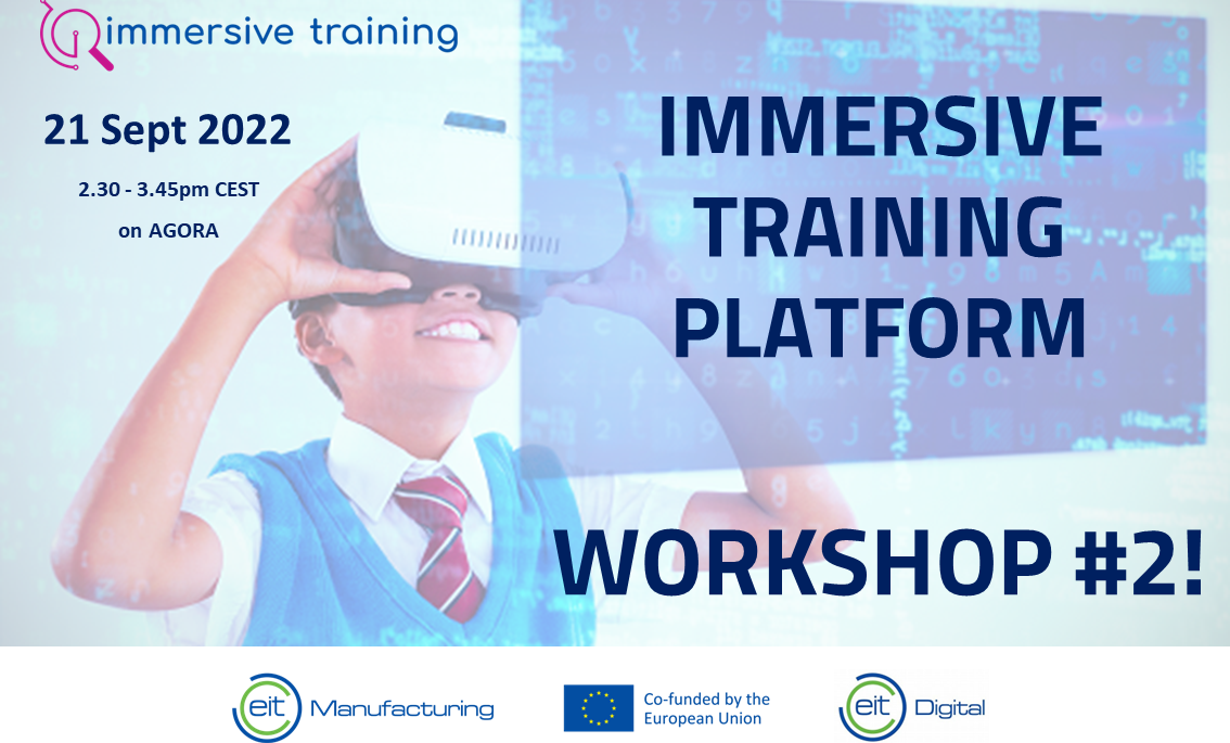 Immersive Training Platform: WORKSHOP #2 - EIT Manufacturing