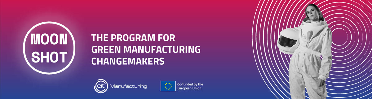 Moonshot thinking masterclasses for a greener manufacturing - EIT ...