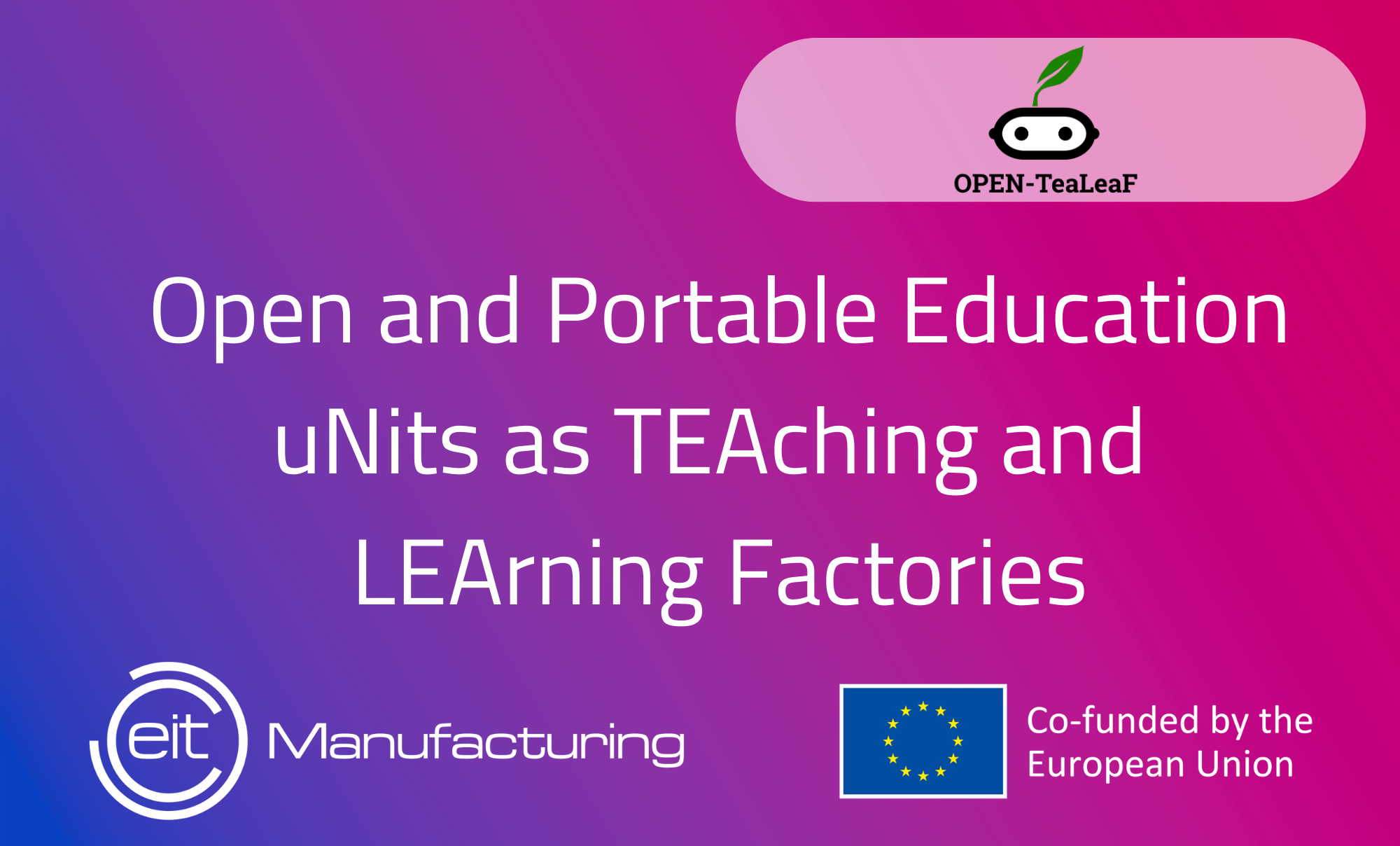 OPEN-TeaLeaF project - EIT Manufacturing