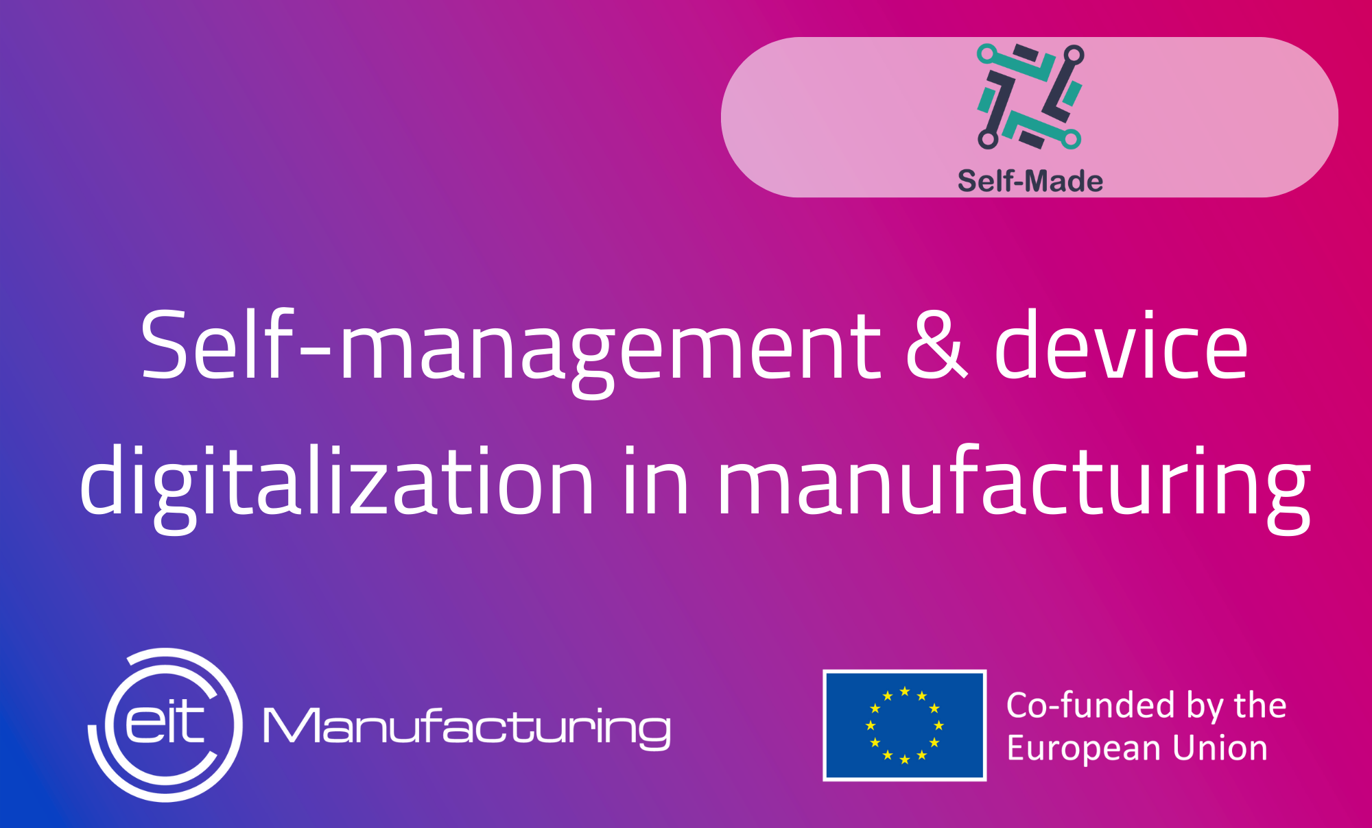 Self-Made project - EIT Manufacturing
