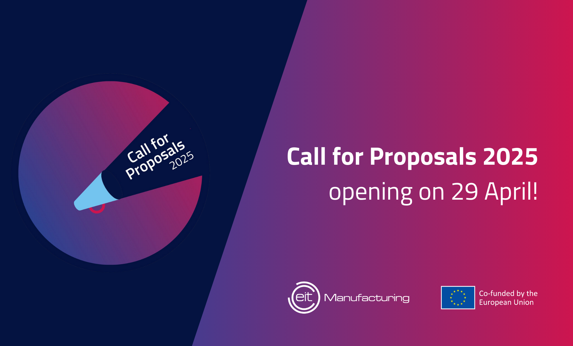 Call for Proposals 2025 - Apply by 8 July - EIT Manufacturing Call for Proposals 2025 - Apply by 8 July - EIT Manufacturing