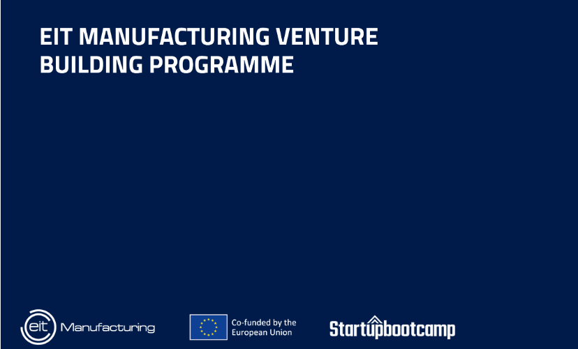 EIT Manufacturing Venture Building Demo Day - EIT Manufacturing